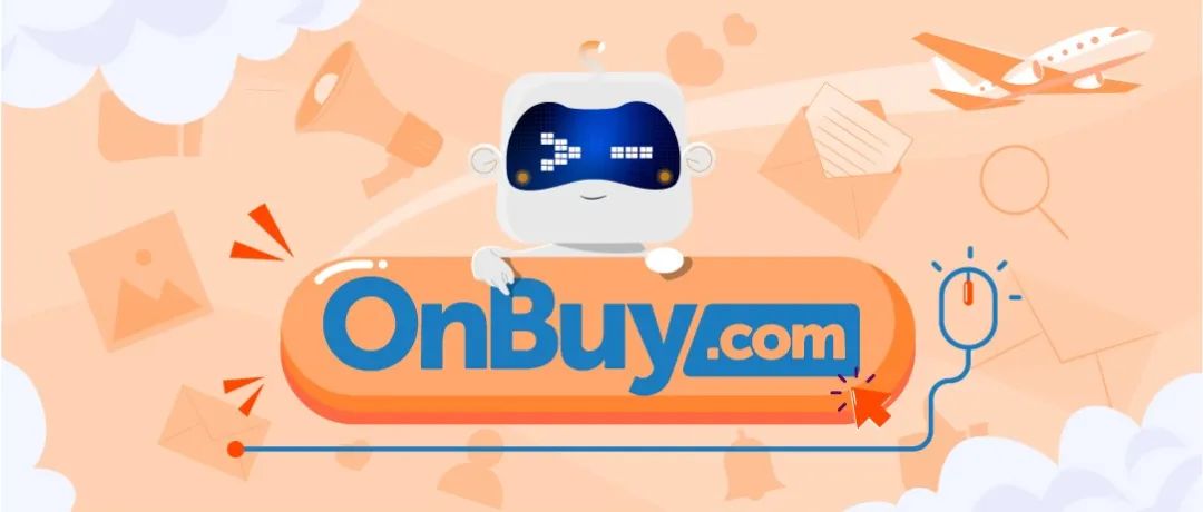 OnBuy是什么平台(OnBuy平台怎么样) | 零壹电商